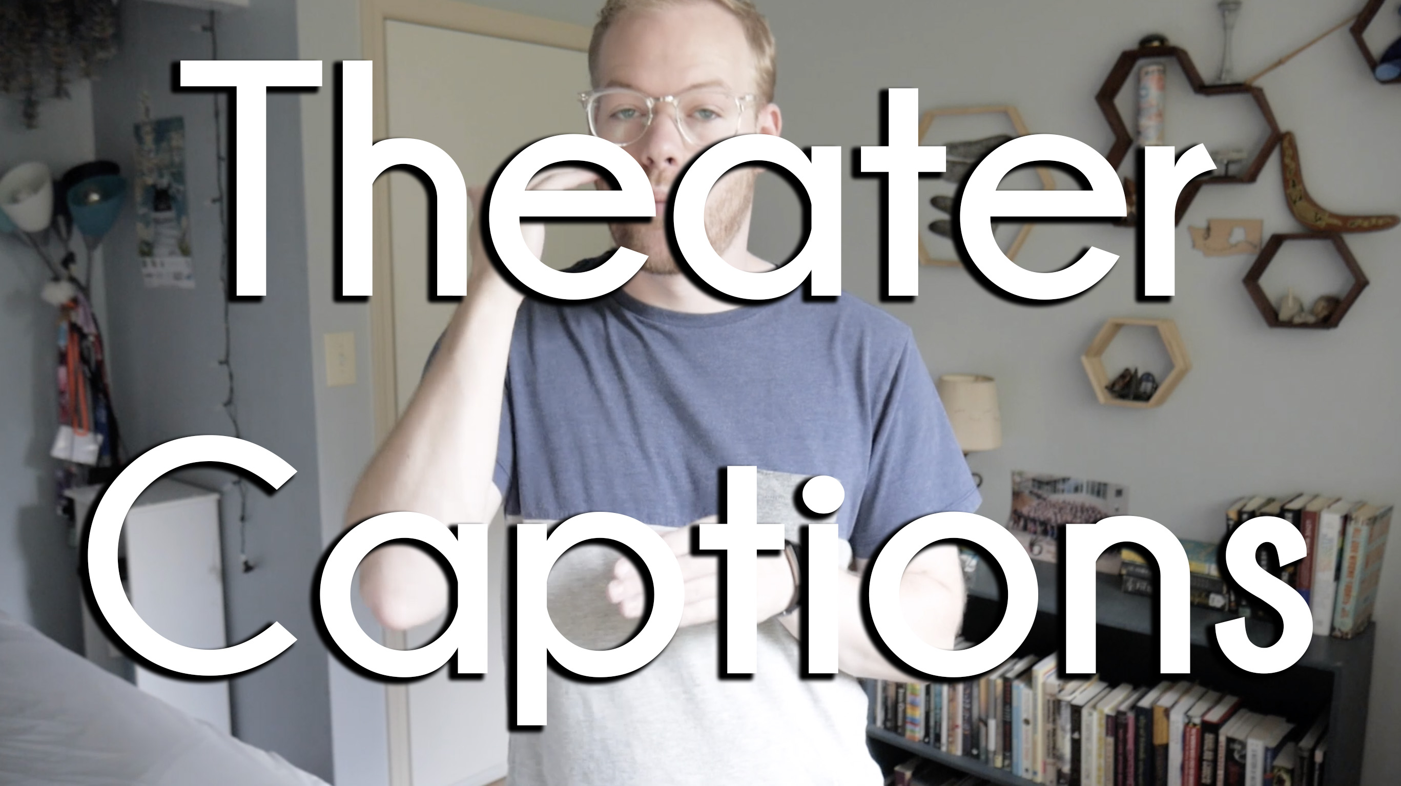 Captioning in Theaters | Deaf Awareness Month – Rogan Shannon